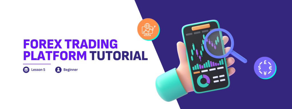 Lesson 5: Forex Trading platform tutorial | Orion Trading Academy