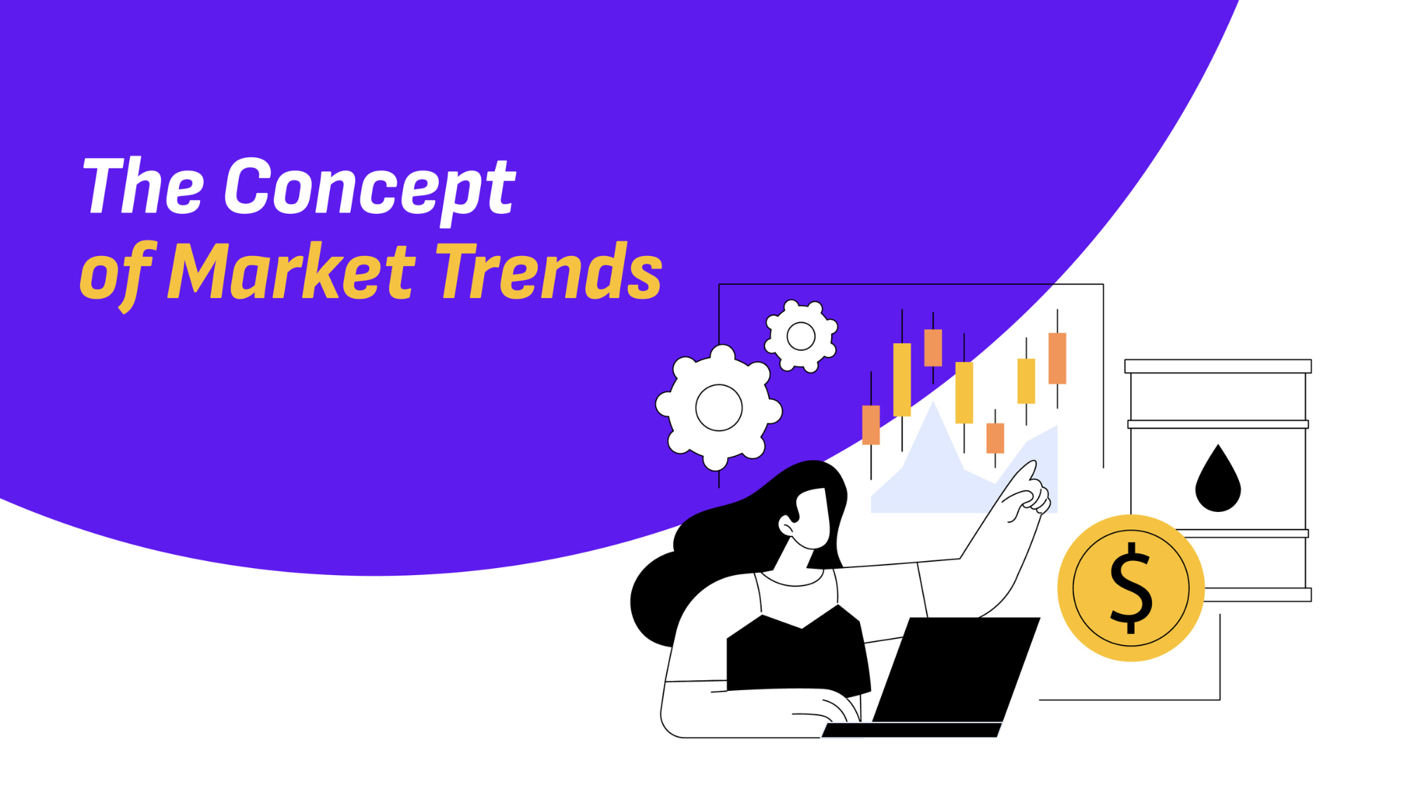 Understanding Forex Market Trends: How to Identify and Capitalize on ...